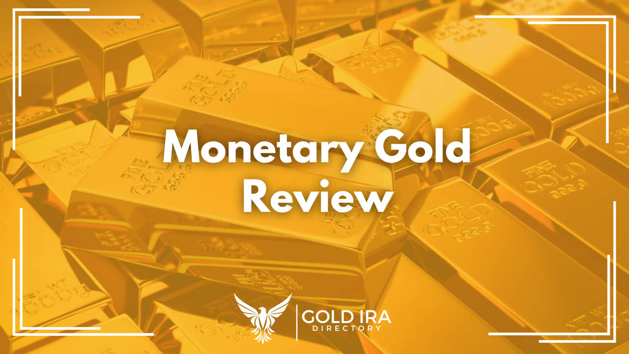 Monetary Gold Review: Fees, Complaints, Lawsuit, and More - Gold IRA Directory